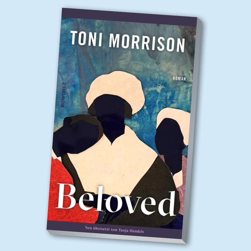 „Beloved“ –Tanja Handels im Gespräch über ihre Toni-Morrison-Neuübersetzung - Das Büchermagazin ...