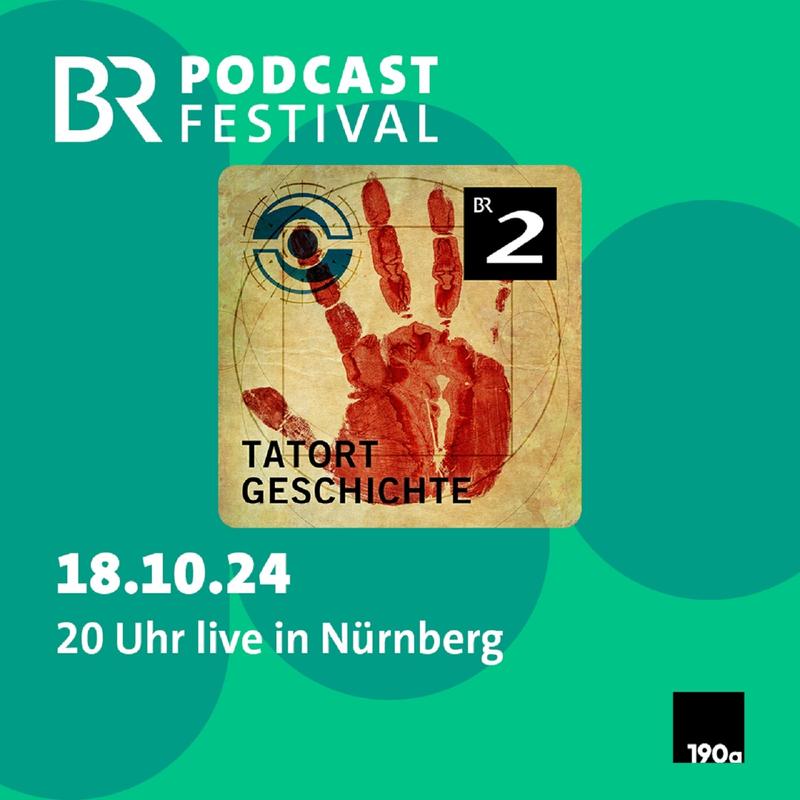 BR Podcastfestival mit Tatort Geschichte - Tatort Geschichte - True ...