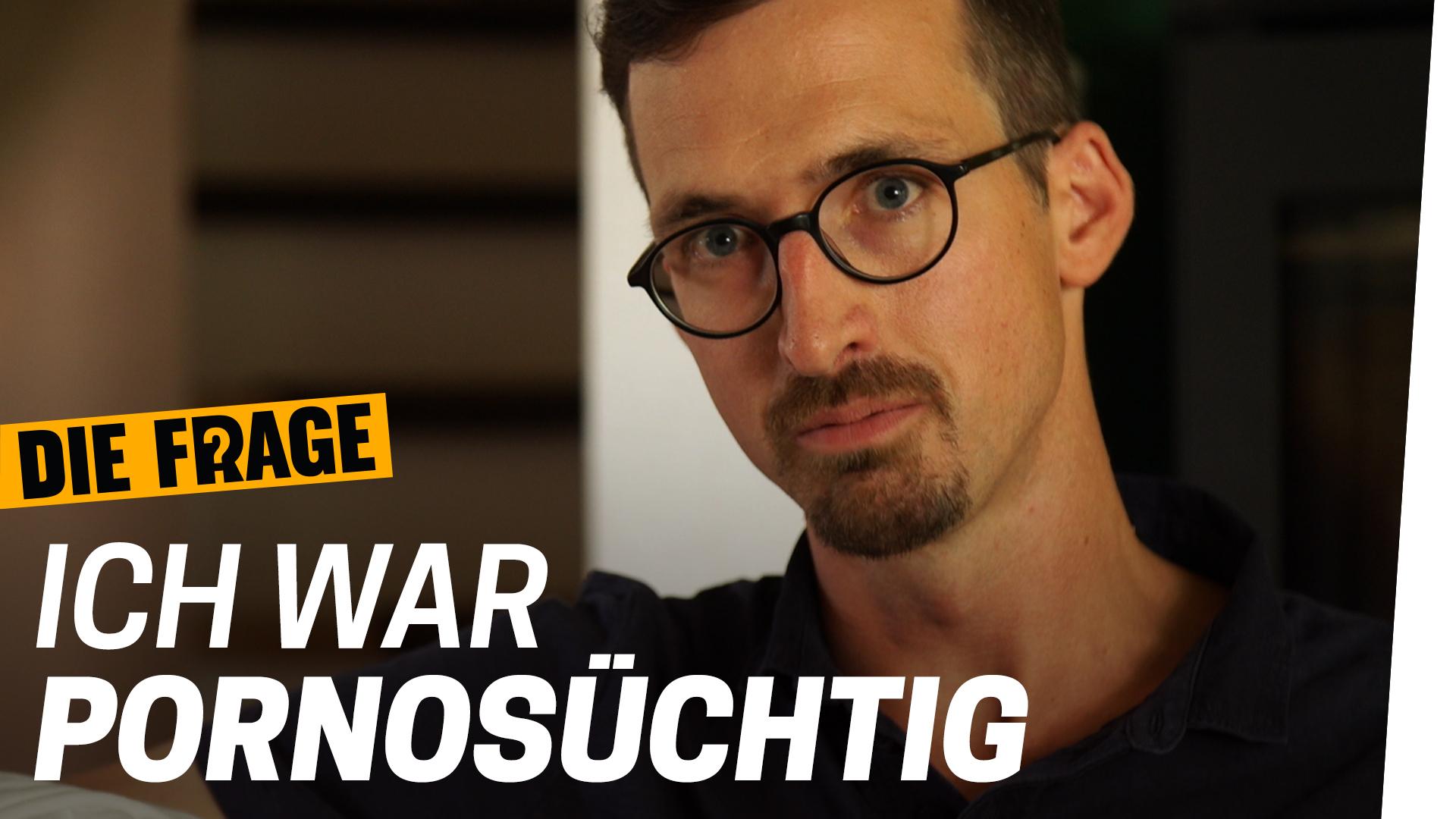Die Frage Pornosucht Wenn Pornos Dein Leben Bestimmen Was Machen Pornos Mit Uns